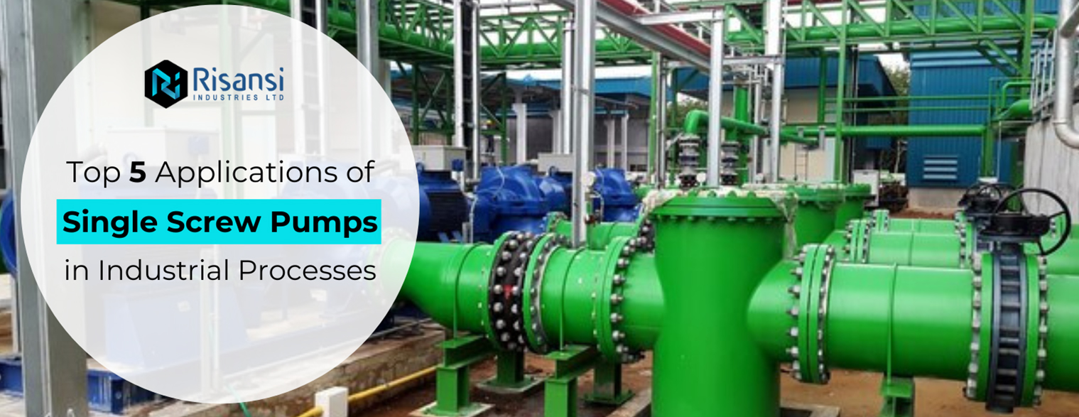 Top 5 Applications of Single Screw Pumps in Industrial Processes - Risansi